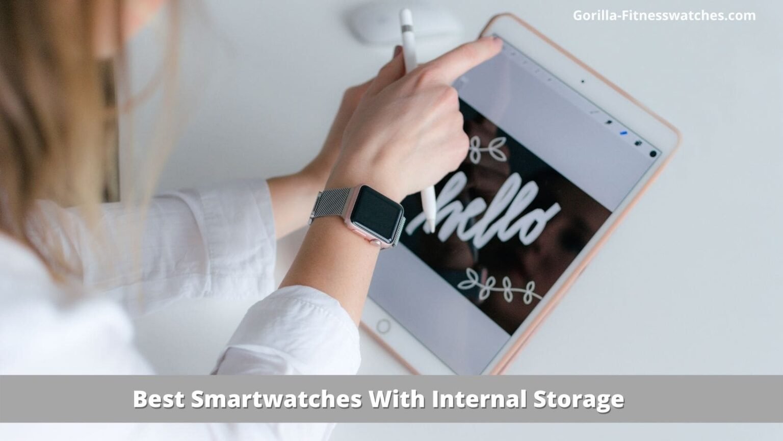 7 Best Smartwatches With Internal Storage in 2024