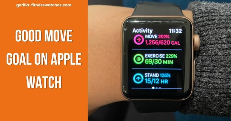What Is Good Move Goal On Apple Watch? – Gorilla-FitnessWatches